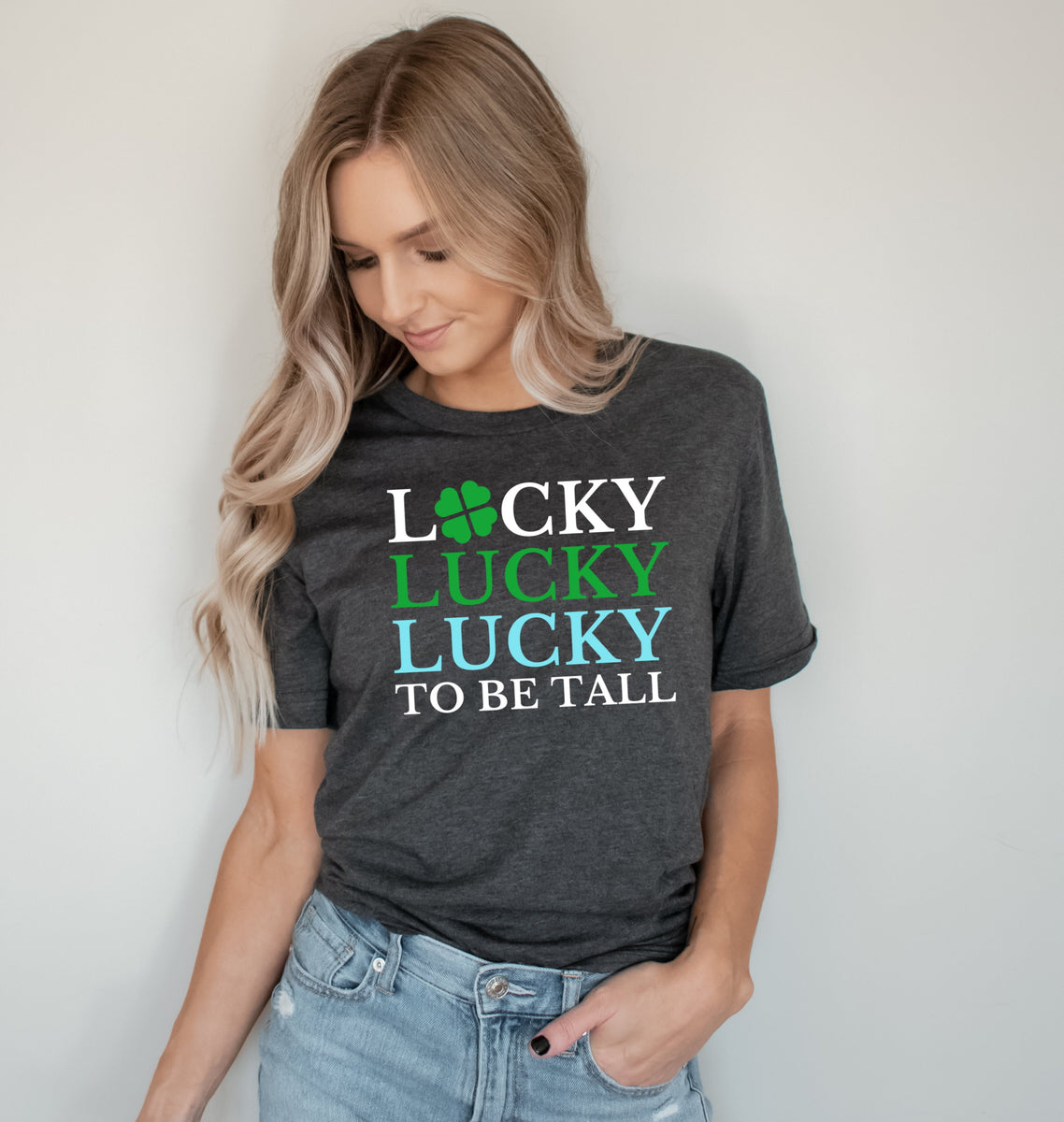 Lucky To Be Tall T-Shirt | Tall Reali-tees